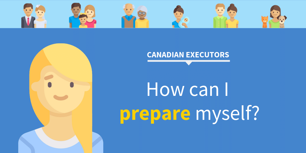 Prepare to be an Executor | Essentials + Free Course for Canadians
